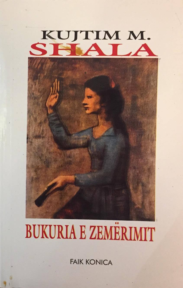 Bukuria E Zemerimit - Kujtim M Shala | GjirafaMall