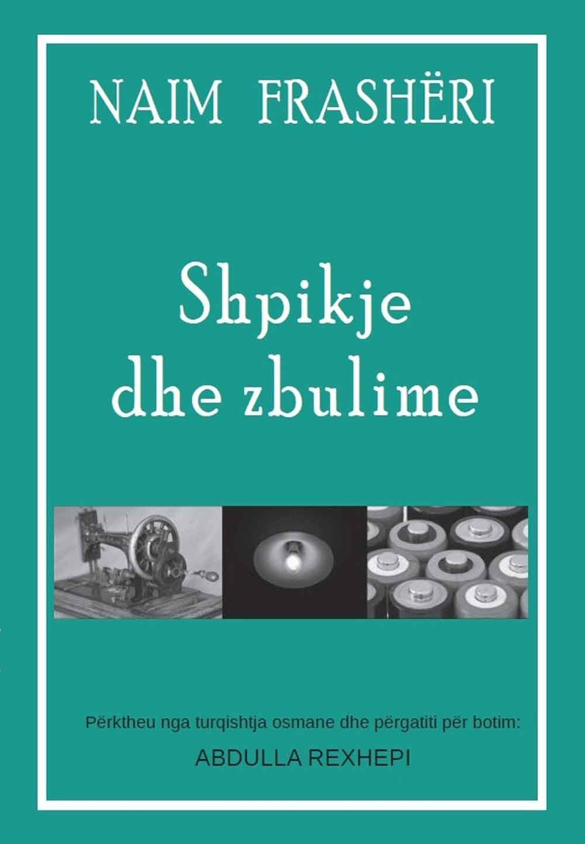 Shpikje Dhe Zbulime - Naim Frasheri | GjirafaMall